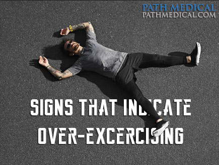 Signs that Indicate Over-Exercising - Path 411 Pain